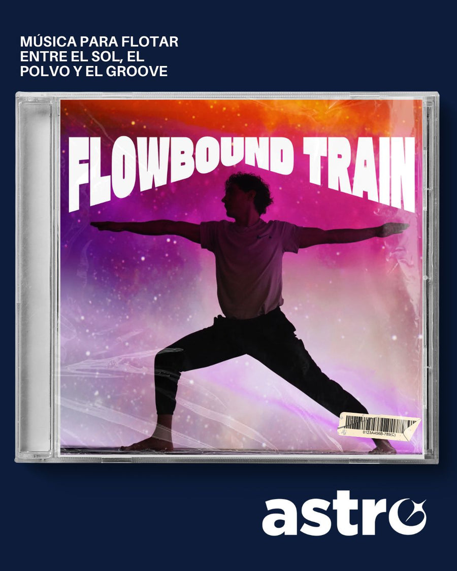 Playlist: Flowbound Train – Astro